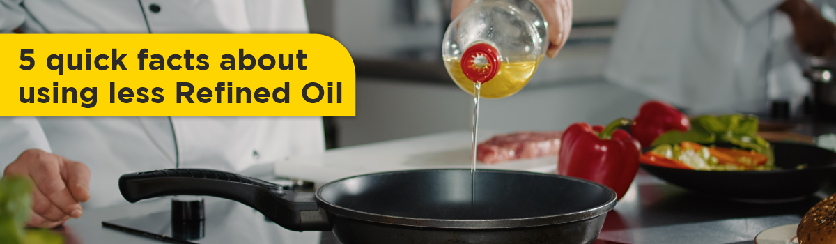 5 Quick Facts on Using Less Refined Oil for Health