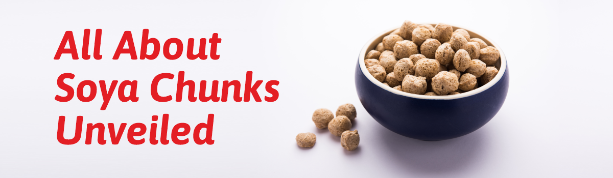All About Soya Chunks Unveiled: How Indian Soybean Manufacturers Are ...
